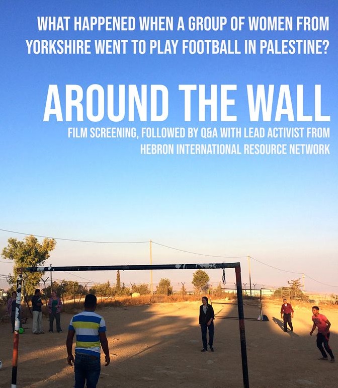 Around the Wall plus Shireen of al-Walaja - Leeds Palestinian Film Festival